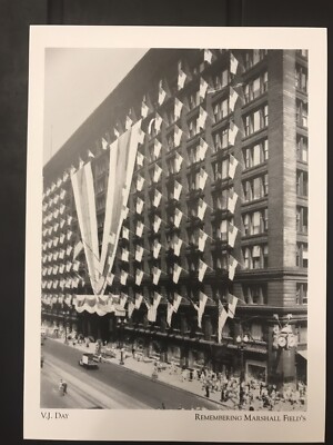 POSTCARD NEW CHICAGO, IL. REMEMBERING MARSHALL FIELD- V J DAY ...