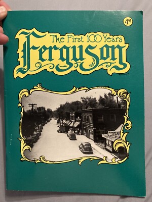 The First 100 Years Ferguson Missouri History Genealogy Book | eBay