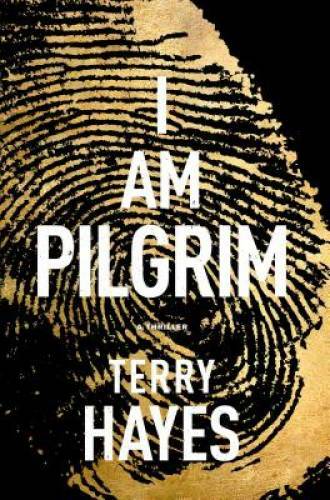 I Am Pilgrim: A Thriller - Hardcover By Hayes, Terry - ACCEPTABLE ...