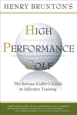 High Performance Golf - Paperback By Henry Brunton - GOOD | eBay