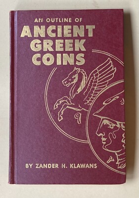 "AN OUTLINE OF ANCIENT GREEK COINS" by Zander H. Klawans, 1964 ...