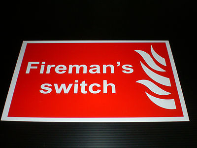 FIREMAN'S SWITCH plastic sign or sticker 200mm x 150mm fire safety ...