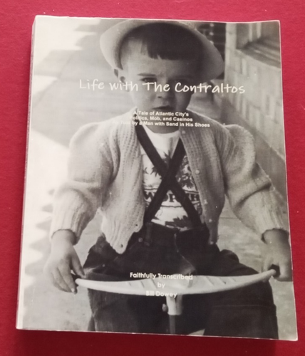 Life with the Contraltos by Bill Dowey 2014 PB SIGNED Atlantic City Mob ...
