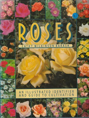 GARDENING , ROSES by CATHY WILKINSON BARASH , HC/DJ | eBay