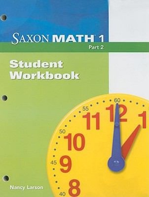 Saxon Math 1 Part 2, Student Workbook Linda Mathews Nancy Larson ...