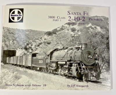 SANTA FE STEAM SERIES VOLUME 10 3800 CLASS 2-10-2 PICTORIAL | eBay