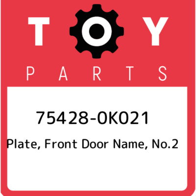 75428-0K021 Toyota Plate, front door name, no.2 754280K021, New Genuine ...