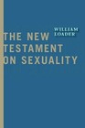 The New Testament on Sexuality by Loader, William -Paperback | eBay