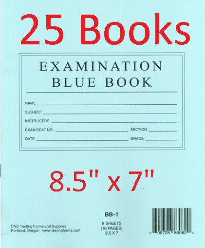 25 7 x 8.5 Blue Book Exam Booklets Notebook Examination Essay Testing ...