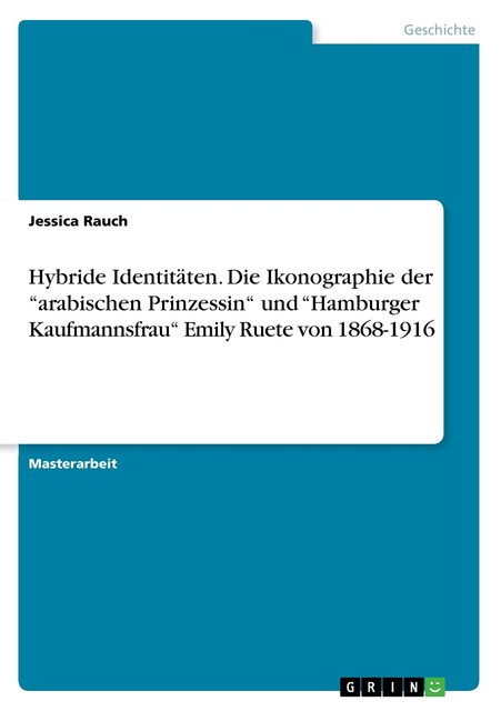 Hybride Identitäten. Die Ikonographie der "arabischen Prinzessin" und ...
