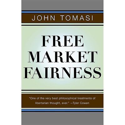 Free Market Fairness by John Tomasi 9780691158143 | eBay UK