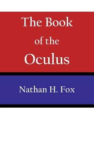 The Book of the Oculus by Nathan H Fox: New 9781475978551| eBay