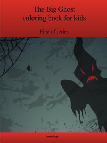 First Big Ghost Coloring Book for Kids by Lonnie Bargo (2016, Trade ...