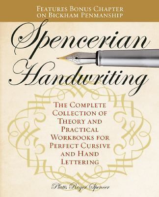 Spencerian Handwriting : The Complete Collection of Theory and ...
