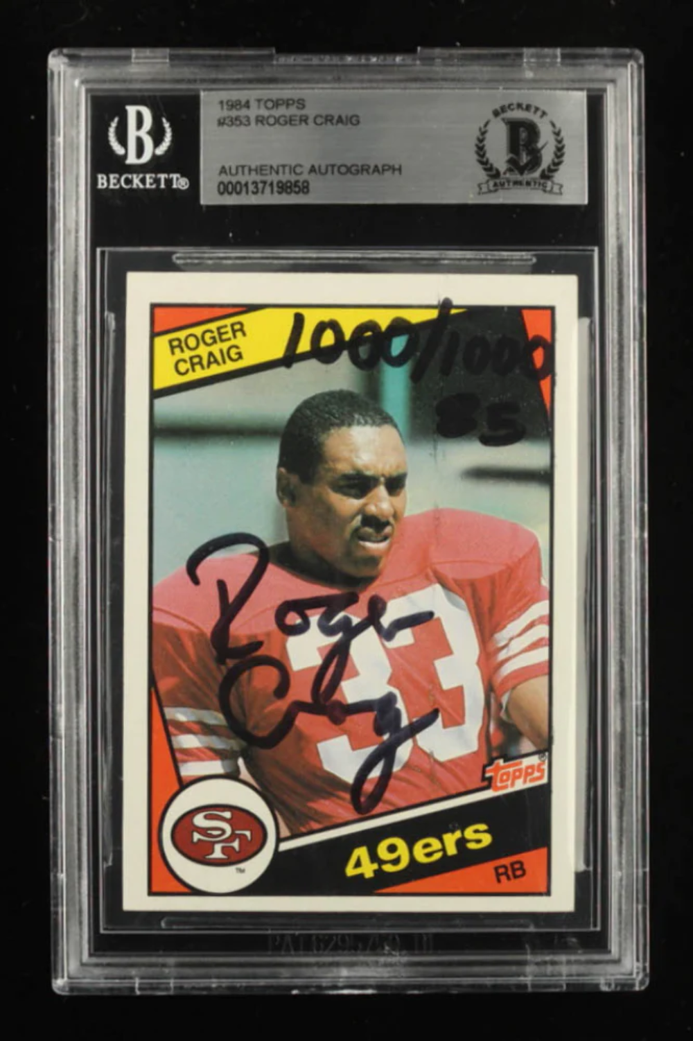 Roger Craig Signed 1984 Topps #353 Inscribed "1000/1000" & "85" (BGS ...