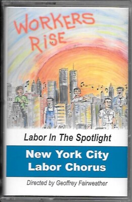 New York City Labor Chorus "Workers Rise" Cassette Union/labor Songs | eBay