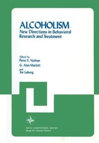Alcoholism: New Directions in Behavioral Research and Treatment by G ...