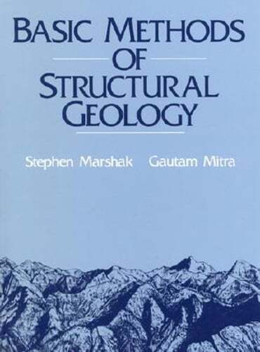Basic Methods of Structural Geology by Stephen Marshak: New ...