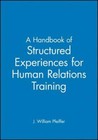 A Handbook of Structured Experiences for Human Relations Training ...