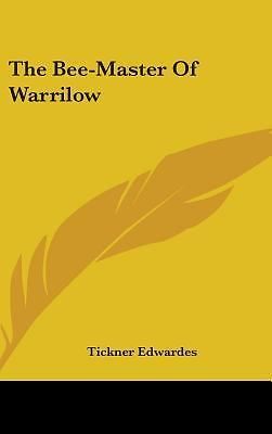 Bee-Master of Warrilow by Tickner Edwardes (2007, Hardcover) for sale ...