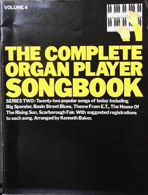 THe Complete Organ Player songbook Volume 4 by Kenneth Baker. SERIES 2 ...