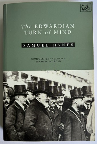 Edwardian Turn Of Mind by Professor Samuel Hynes (Paperback 1991 ...