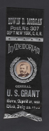 1885 Ulysses Grant - FUNERAL RIBBON - GAR Post 307 New York ...