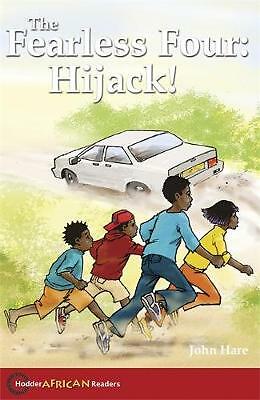 Hodder African Readers: The Fearless Four: Hijack! by John Hare ...