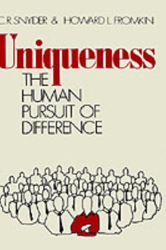 Uniqueness: The Human Pursuit of Difference by Snyder, C. R.; Fromkin ...
