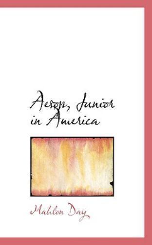 Aesop, Junior in Americ by Mahlon Day (2009, Hardcover) for sale online ...