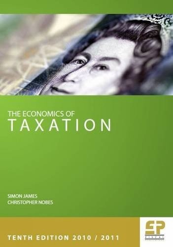 Simon R James Christopher Nobes Economics of Taxation (Poche ...