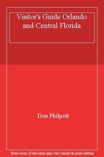 Visitor's Guide: Orlando & Central Florida By Don Philpott ...