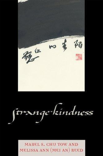 Strange Kindness by Melissa Ann Reed and Mabel S. Chu Tow (2007 ...