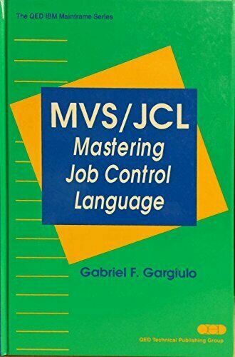 MVS/JCL: Mastering Job Control Language (Qed IBM Mainframe Series)のeBay ...