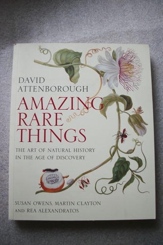 Amazing Rare Things: The Art of Natural History by David Attenborough ...
