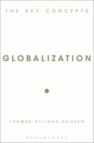 The Key concepts Ser.: Globalization : The Key Concepts by Thomas ...