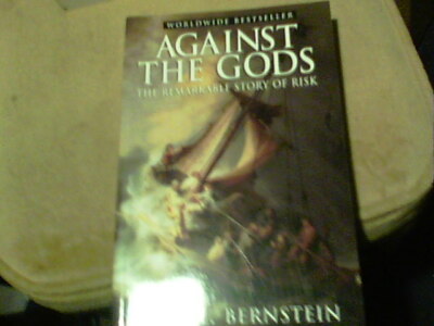 Against the Gods : The Remarkable Story of Risk by Peter L. Bernstein ...