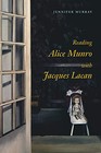 READING ALICE MUNRO WITH JACQUES LACAN By Jennifer Murray - Hardcover ...