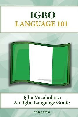 Igbo Vocabulary: An Igbo Language Guide By Obia, Abazu Paperback ...