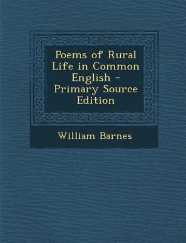 Poems of Rural Life in Common English - Primary Source Edition by ...