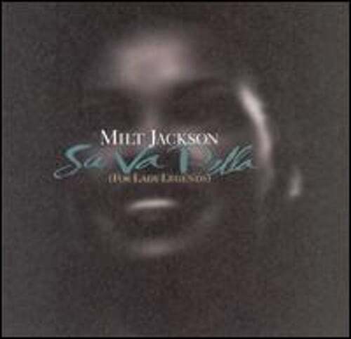 Sa Va Bella (For Lady Legends) by Milt Jackson: Used 93624660729| eBay