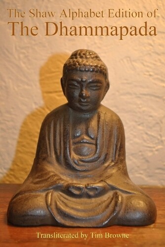 Tim Browne The Shaw Alphabet Edition of the Dhammapada (Poche ...