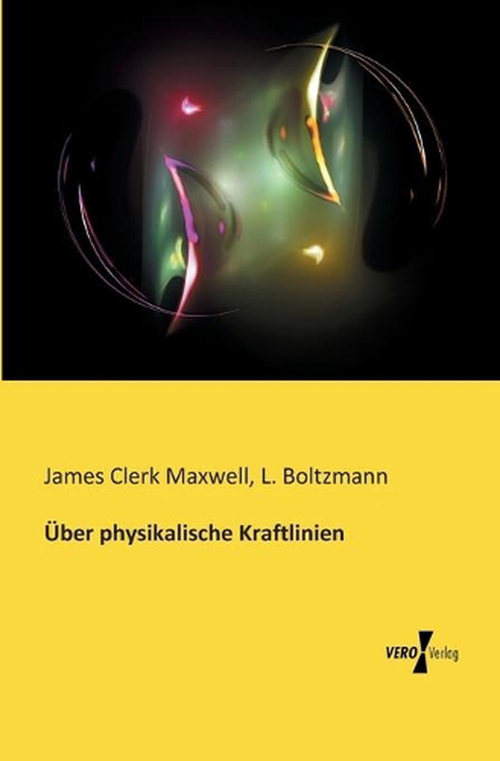 ber physikalische Kraftlinien by James Clerk Maxwell (German) Paperback ...