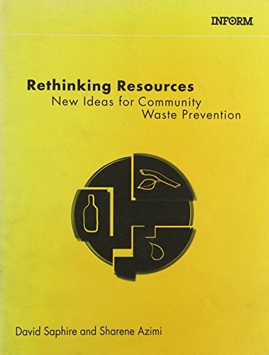 RETHINKING RESOURCES: NEW IDEAS FOR COMMUNITY WASTE By Sharene Azimi ...