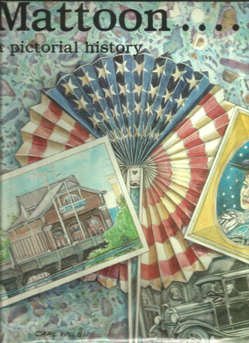 Mattoon - A PICTORIAL HISTORY by Jean Johnston (1988, HC, DJ) #1724 of ...