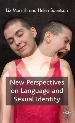 New Perspectives on Language and Sexual Identity by Helen Sauntson and ...