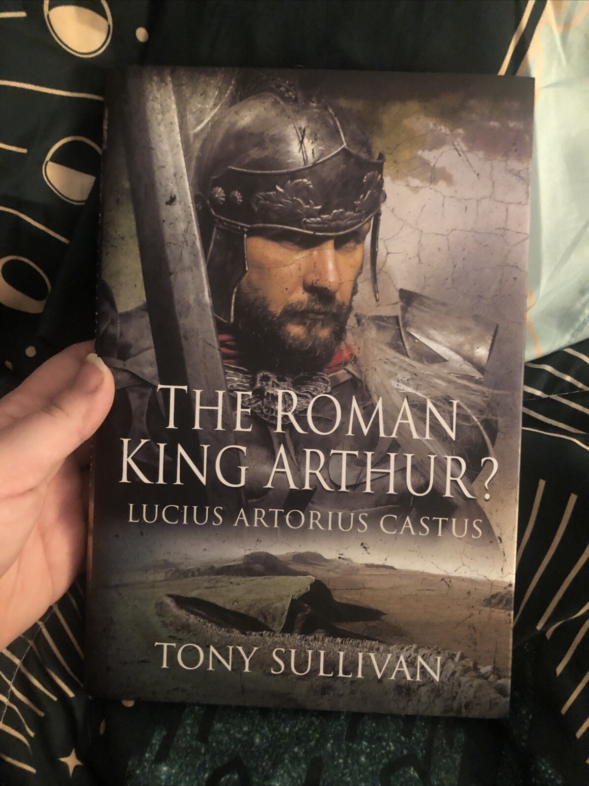 Roman King Arthur? : Lucius Artorius Castus by Tony Sullivan (2022 ...