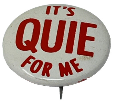1970's It's Quie For Me Governor Campaign Pinback Button Pin Al ...