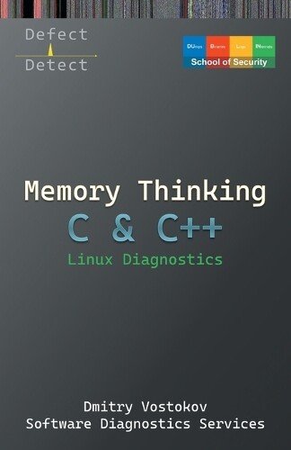 Dmitry Vostokov Memory Thinking for C & C++ Linux Diagnostics (Poche) | eBay