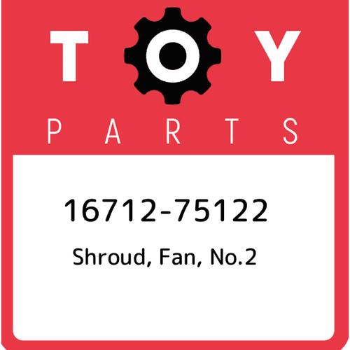 16712-75122 Toyota Shroud, fan, no.2 1671275122, New Genuine OEM Part ...